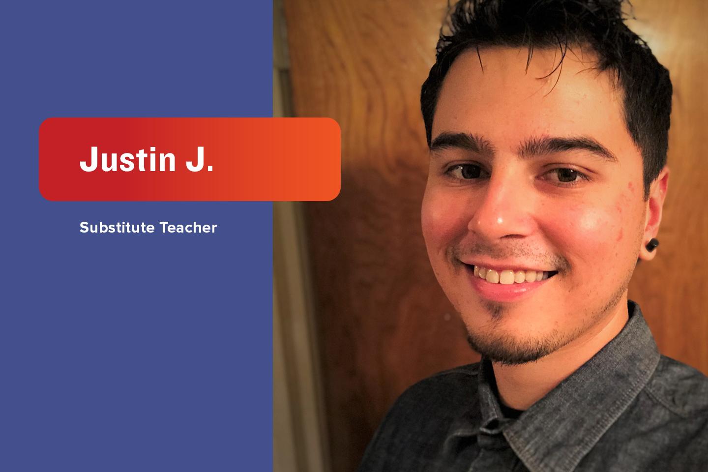 Employee Spotlight – Justin J., Substitute Teacher